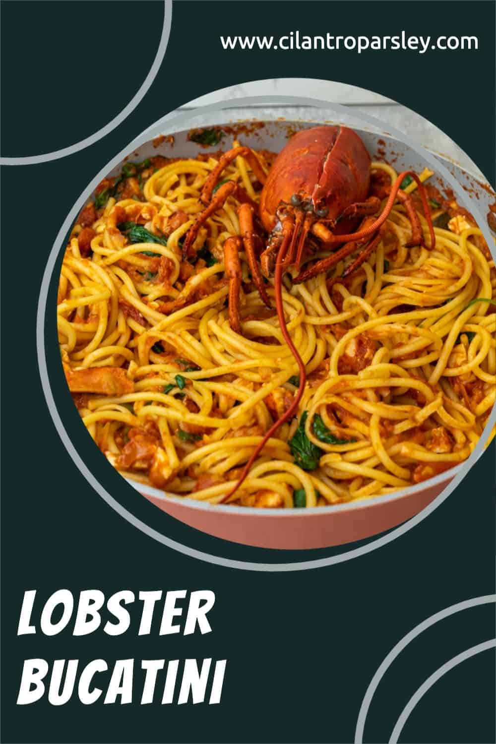 Lobster Bucatini - Cilantro Parsley
